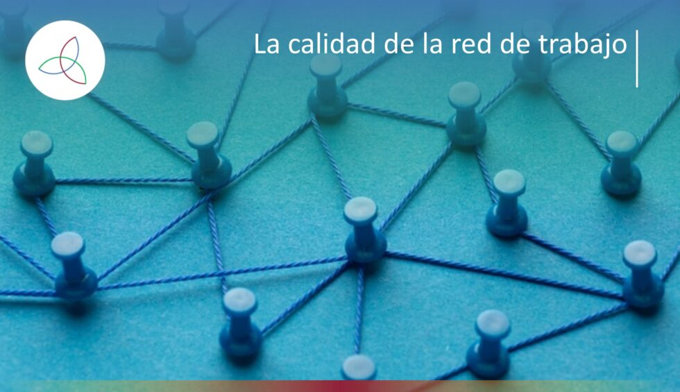 LA CALIDAD DE LA RED DE TRABAJO - Consultoria