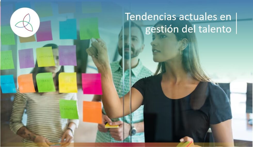 TENDENCIAS ACTUALES EN GESTIÓN DEL TALENTO - Consultoria